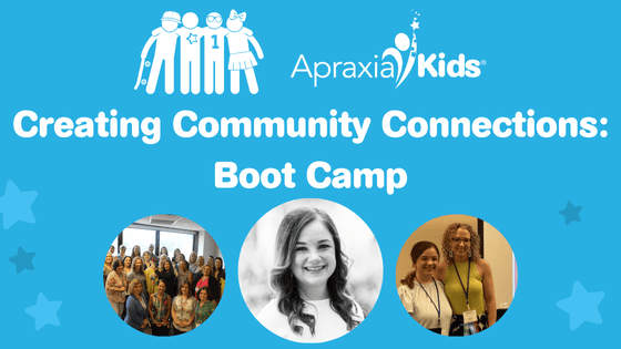 Creating Community Connections - Boot Camp - Apraxia Kids